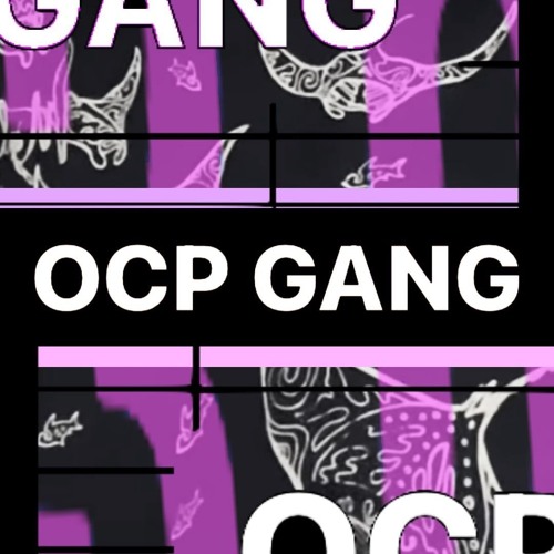 Stream OCP GANG music | Listen to songs, albums, playlists for free on ...
