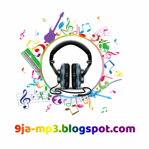 Stream 9ja-mp3.blogspot.com music | Listen to songs, albums, playlists ...