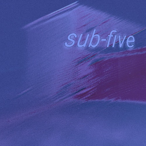 Stream sub-five music | Listen to songs, albums, playlists for free on ...