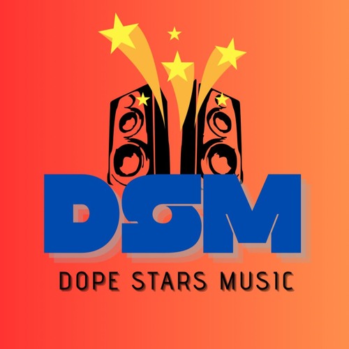Stream DOPE STARS MUSIC (DSM) music | Listen to songs, albums ...
