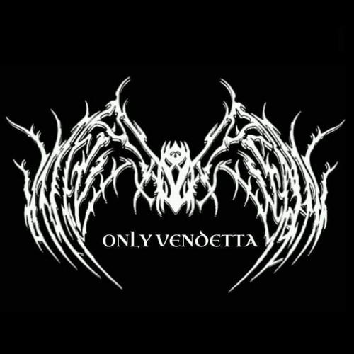 Stream Only Vendetta music | Listen to songs, albums, playlists for ...