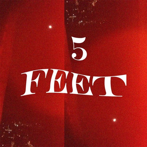 Stream 5 Feet music | Listen to songs, albums, playlists for free on ...