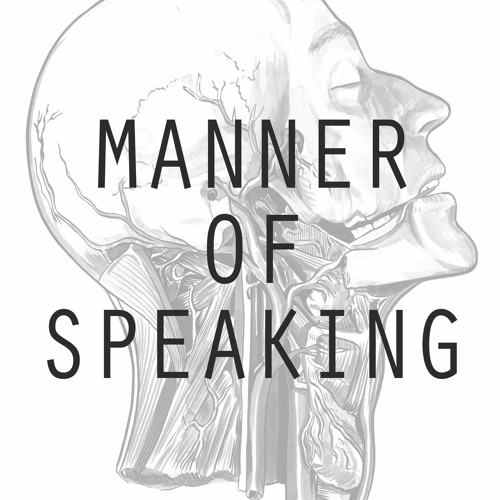 Stream Manner of Speaking | Listen to podcast episodes online for free ...