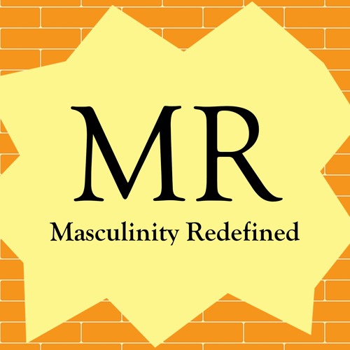 Stream What it Means to be a Man by Masculinity Redefined | Listen ...