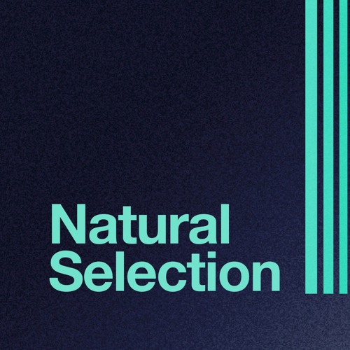 Stream Natural Selection music | Listen to songs, albums, playlists for ...