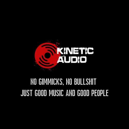 Stream KINETIC AUDIO music | Listen to songs, albums, playlists for ...