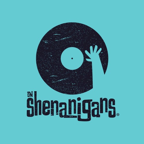 Stream On Shenanigans music | Listen to songs, albums, playlists for ...