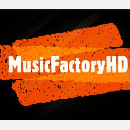 Stream Music Factory HD music | Listen to songs, albums, playlists for ...