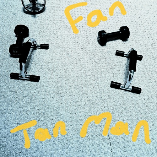 Stream Tan Man music | Listen to songs, albums, playlists for free on ...