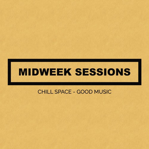 Stream Midweek Sessions music | Listen to songs, albums, playlists for ...