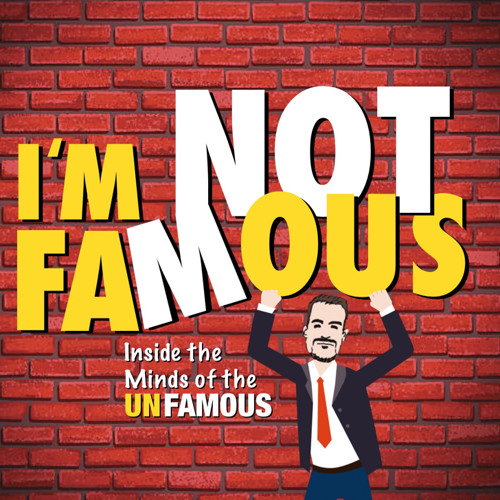 Stream Im Not Famous | Listen to podcast episodes online for free on ...