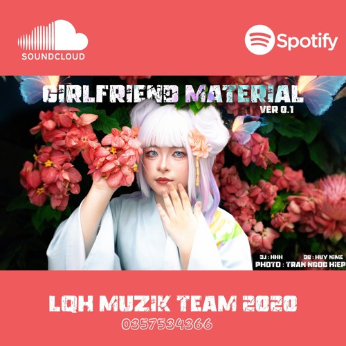 Stream Girl Friend Material #1 (Full) _ Lâm Huy ft TNH Ph music | Listen to songs, albums ...