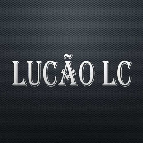 Stream Lucão LC music | Listen to songs, albums, playlists for free on ...