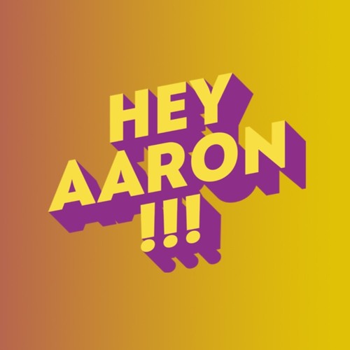 Stream Hey Aaron!!! music | Listen to songs, albums, playlists for free ...