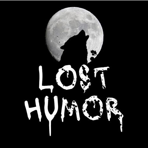 Stream Lost Humor music | Listen to songs, albums, playlists for free ...
