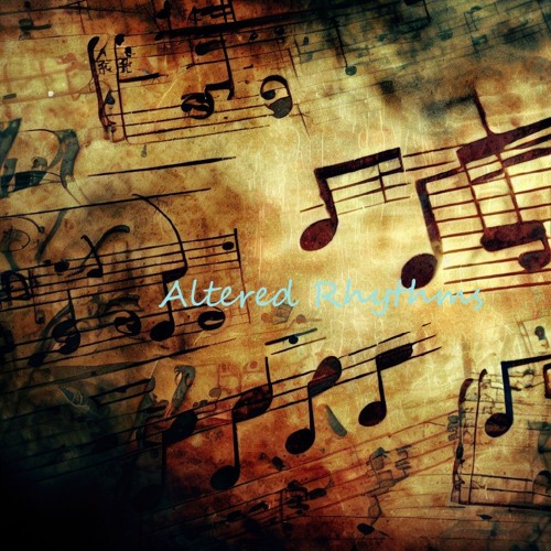 Stream Altered Rhythms music | Listen to songs, albums, playlists for ...