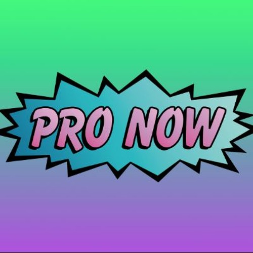 Stream PRO NOW music | Listen to songs, albums, playlists for free on ...