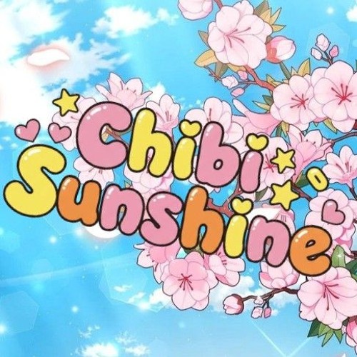 Stream CHIBI SUNSHINE music | Listen to songs, albums, playlists for ...
