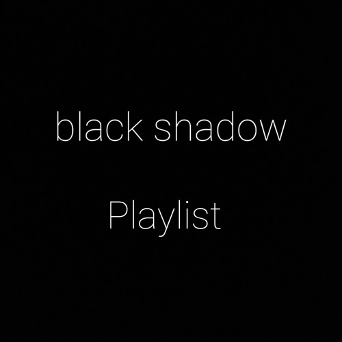 Stream black shadow music | Listen to songs, albums, playlists for free ...