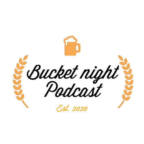 Stream Bucket Night | Listen to podcast episodes online for free on ...