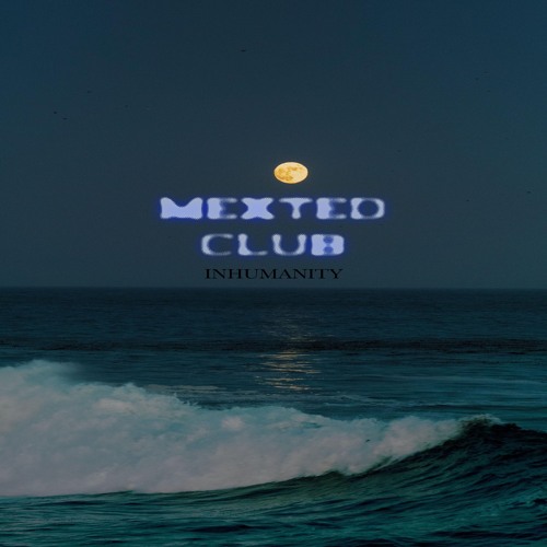 Stream MEXTED CLUB music | Listen to songs, albums, playlists for free ...