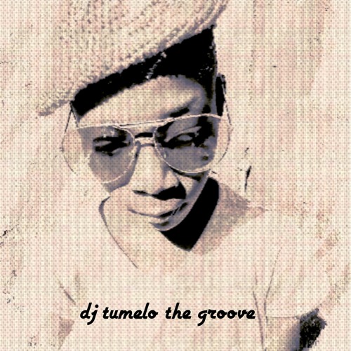 Stream DJ tumelo de groove music | Listen to songs, albums, playlists for free on SoundCloud