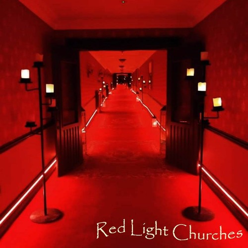 Stream Red Light Churches music | Listen to songs, albums, playlists ...