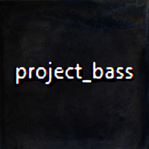 Stream project_bass music | Listen to songs, albums, playlists for free ...