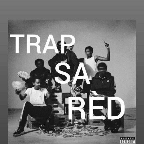 Stream TRAP SA RÈD music | Listen to songs, albums, playlists for free ...