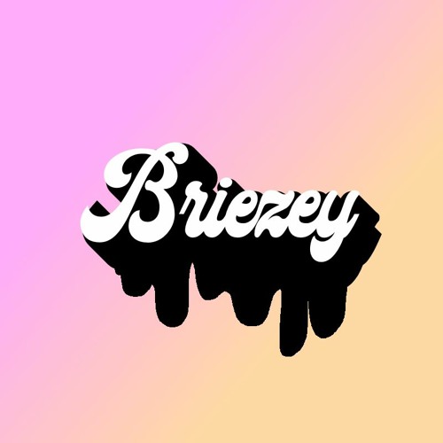 Stream Briezey music | Listen to songs, albums, playlists for free on ...