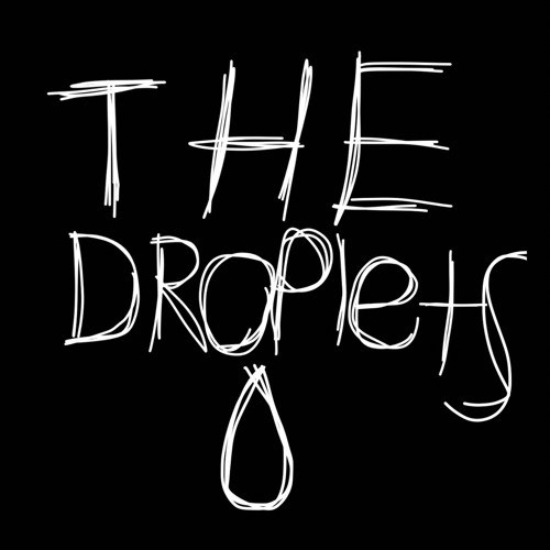 Stream The Droplets Music music | Listen to songs, albums, playlists ...