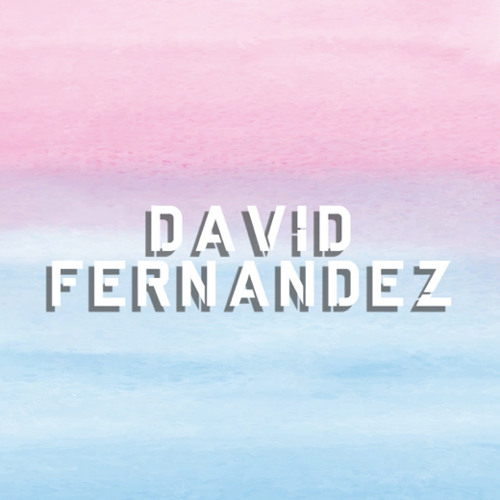 Stream David Fernández Music Listen To Songs Albums Playlists For