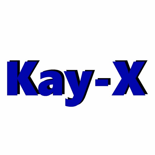 Stream Kay-X music | Listen to songs, albums, playlists for free on ...