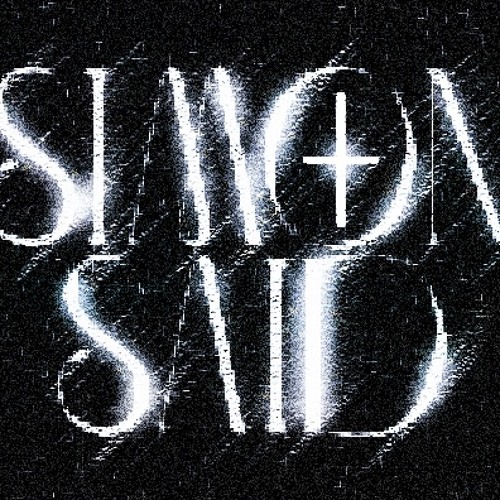 Stream SIMON SAID music | Listen to songs, albums, playlists for free ...