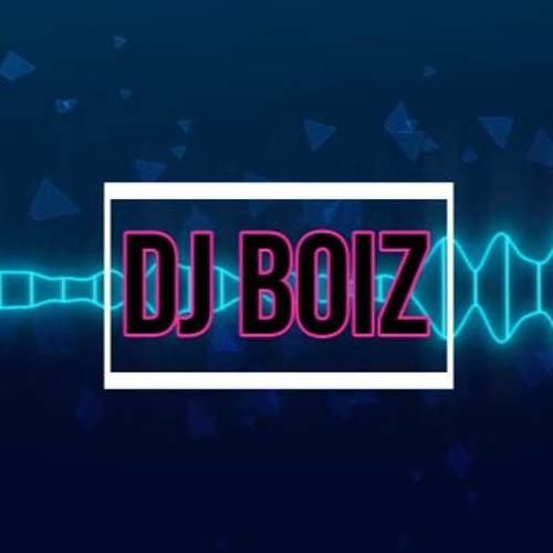 Stream Dj Boiz music | Listen to songs, albums, playlists for free on ...