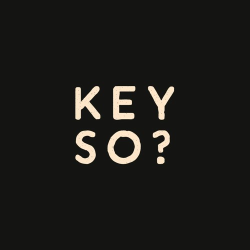 Stream KEYSO? music | Listen to songs, albums, playlists for free on ...