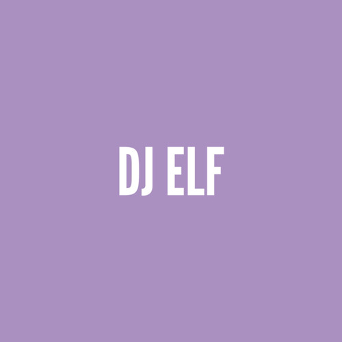 Stream Dj Elf music | Listen to songs, albums, playlists for free on ...