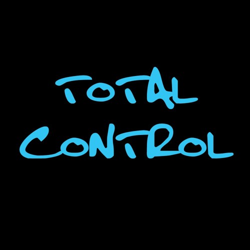 Stream Total Control music | Listen to songs, albums, playlists for ...