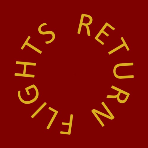 Stream Return Flights music | Listen to songs, albums, playlists for ...