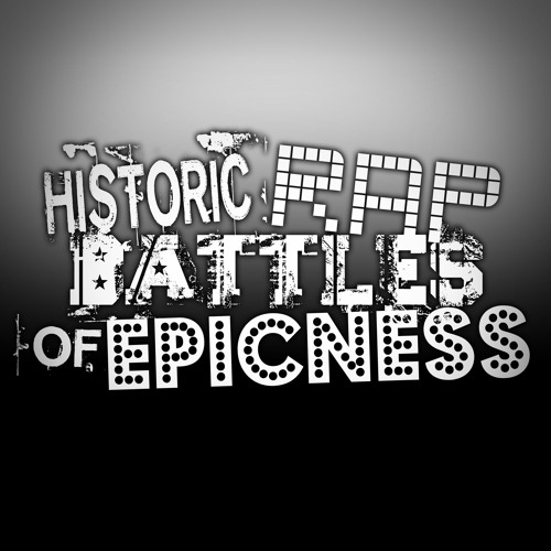 Stream Historic Rap Battles of Epicness music | Listen to songs, albums ...