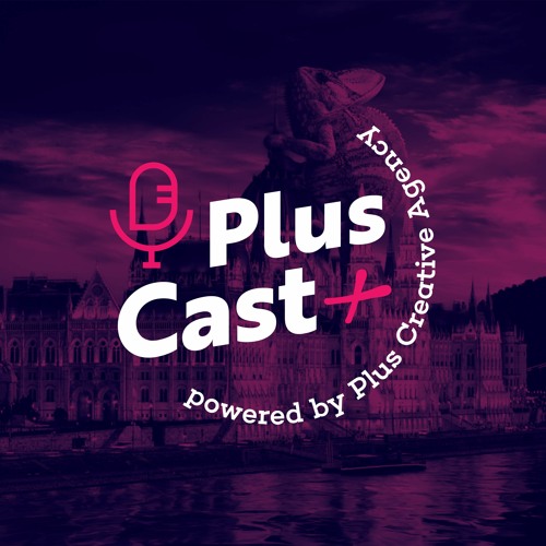 Stream PlusCast - by Plus Creative Agency | Listen to podcast episodes online for free on SoundCloud