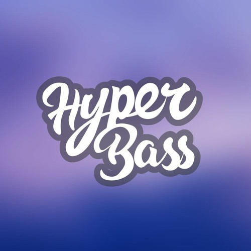 Stream HyperBass music | Listen to songs, albums, playlists for free on ...