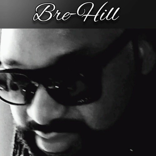 Stream Bre-Hill music | Listen to songs, albums, playlists for free on ...