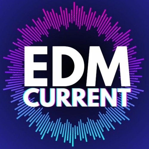 Stream EDM Current music | Listen to songs, albums, playlists for free ...
