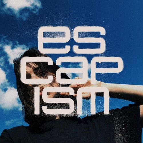 Stream Escapism music | Listen to songs, albums, playlists for free on ...