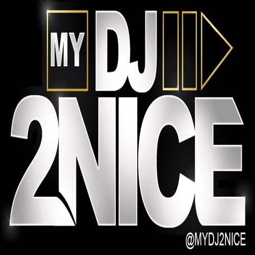 Stream MYDJ2NICE music | Listen to songs, albums, playlists for free on ...