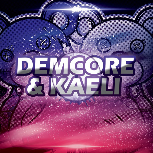 Stream Demcore & Kaeli music | Listen to songs, albums, playlists for free on SoundCloud