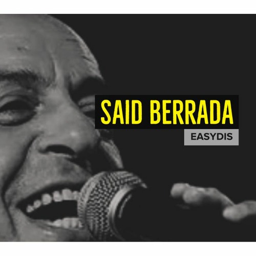 Stream Said Berrada music | Listen to songs, albums, playlists for free ...