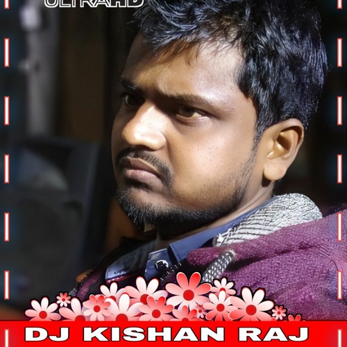 Stream Dj KISHAN RAJ BIHARI music | Listen to songs, albums, playlists for free on SoundCloud