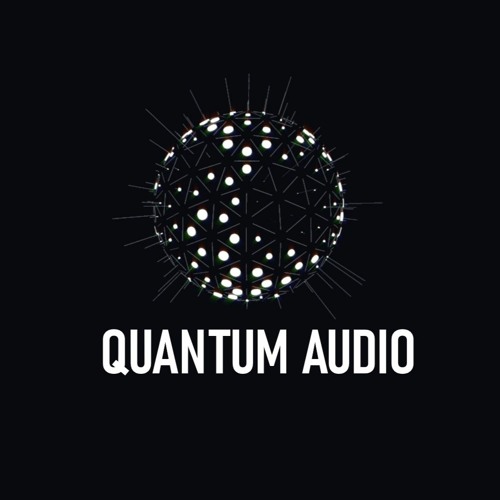 Stream QUANTUM AUDIO music | Listen to songs, albums, playlists for ...